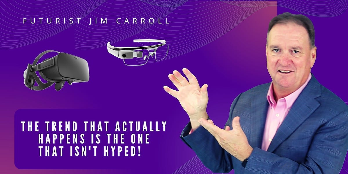 Hype vs. Reality - by Futurist Jim Carroll